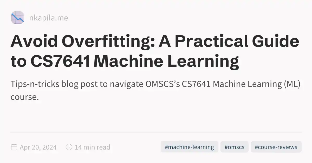 Avoid Overfitting: A Practical Guide to CS7641 Machine Learning