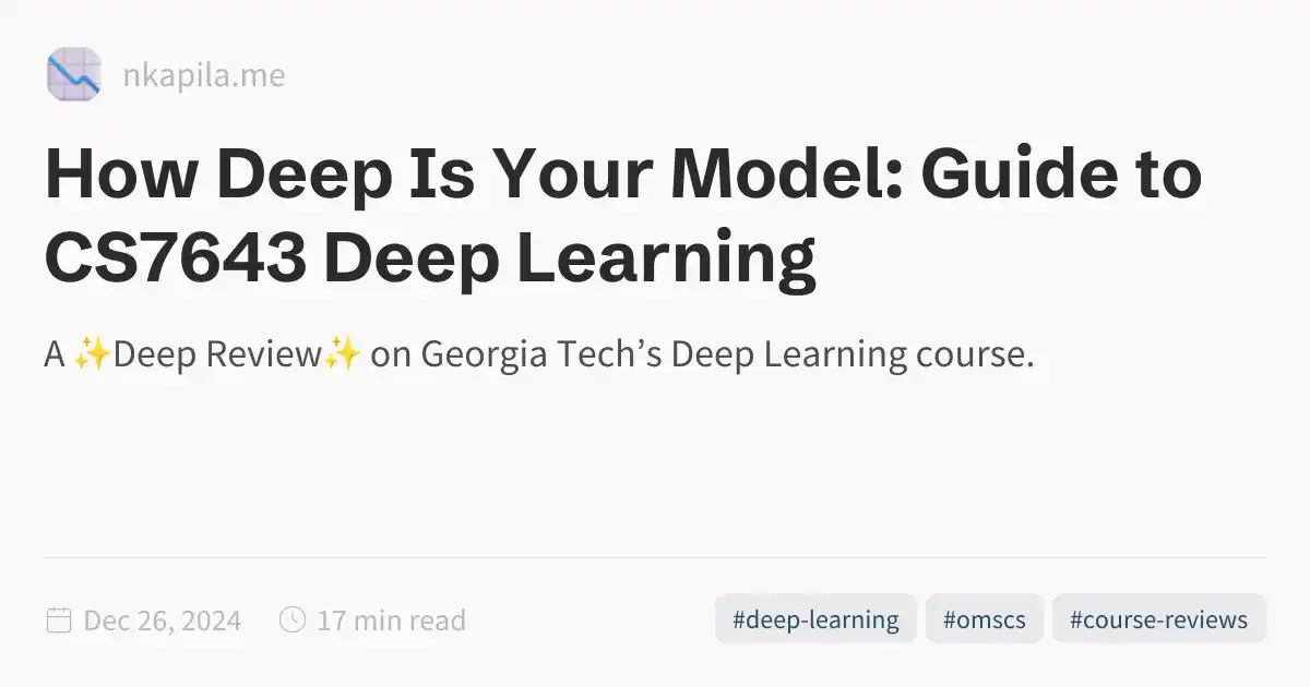 How Deep Is Your Model: Guide to CS7643 Deep Learning